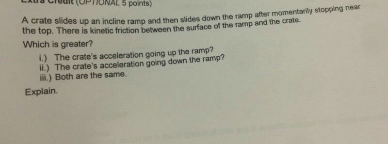 Solved A crate slides up an incline ramp and then slides | Chegg.com