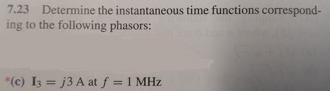 Solved 7.23 Determine the instantaneous time functions | Chegg.com