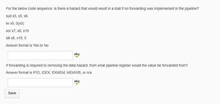 Solved For the below code sequence, is there a hazard that | Chegg.com