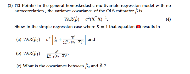 Solved (2) (12 Points) In the general homoskedastic | Chegg.com