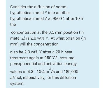 Solved Consider the diffusion of some hypothetical metal Y | Chegg.com