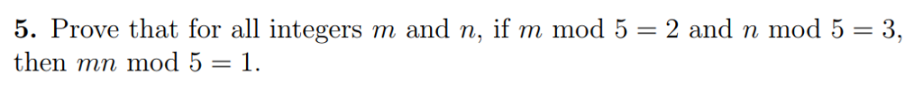 Solved 5. Prove that for all integers m and n, if m mod 5-2 | Chegg.com