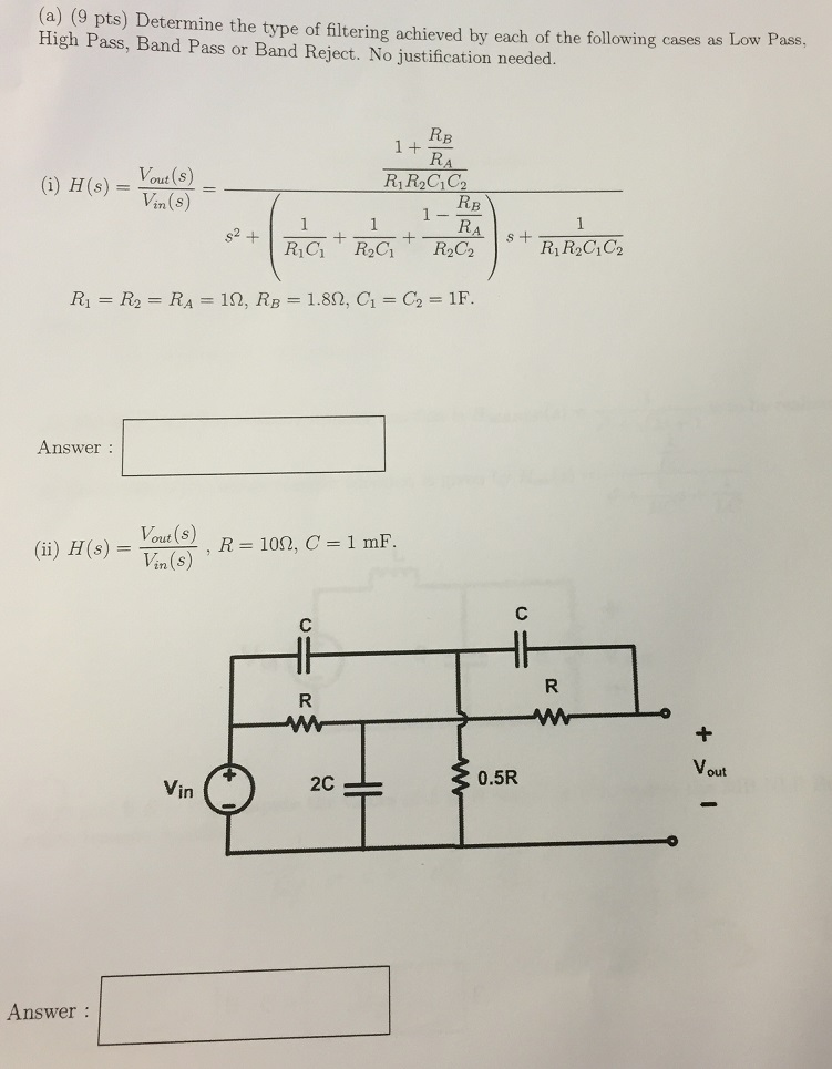 Solved (a) (9 pts) Determine the type of filtering achieved | Chegg.com