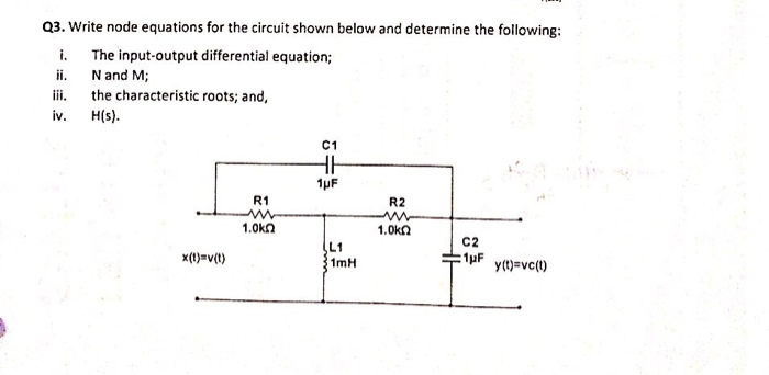 Solved Q3. Write node equations for the circuit shown below | Chegg.com Solved Q3. Write node equations for the circuit shown below | Chegg.com