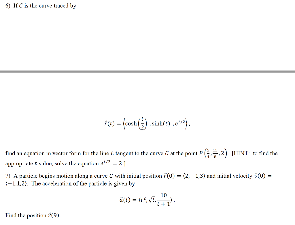 Solved 6) If C is the curve traced by (t)s (cosh() ,sinh(t) | Chegg.com
