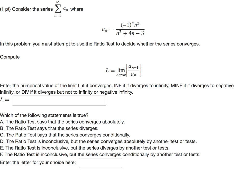 Solved (1 pt) Use the ratio test to determine whether | Chegg.com