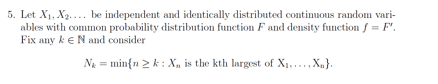 Solved 5. Let X1, X2... be independent and identically | Chegg.com