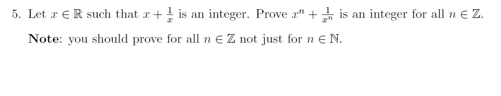 Solved Let x elementof R such that x + 1/x is an integer. | Chegg.com
