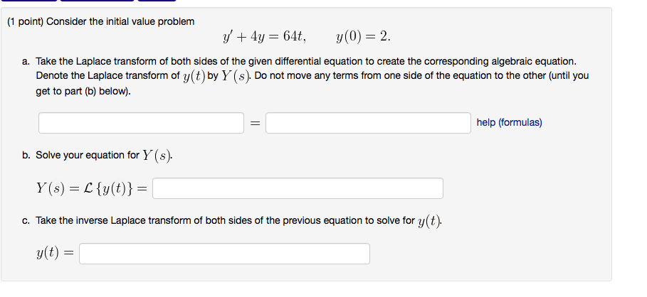 Solved Consider the initial value problem y' + 4y = 64t, | Chegg.com