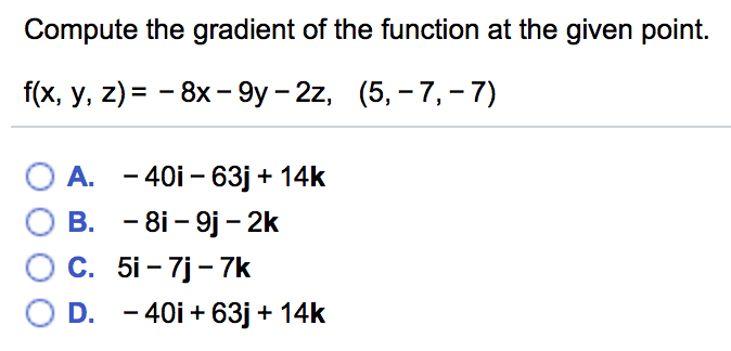 Solved Compute the gradient of the function at the given | Chegg.com