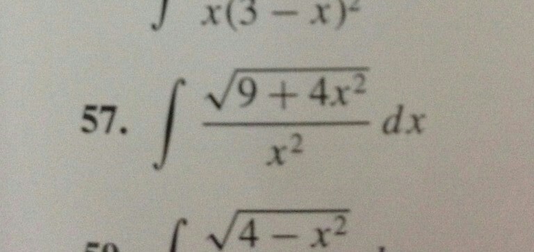 Solved 57. Integrate 9+4x^2/x^2 dx Integrate square root | Chegg.com