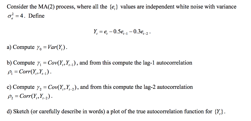 Solved Consider the MA (2) process, where all the {e,j | Chegg.com