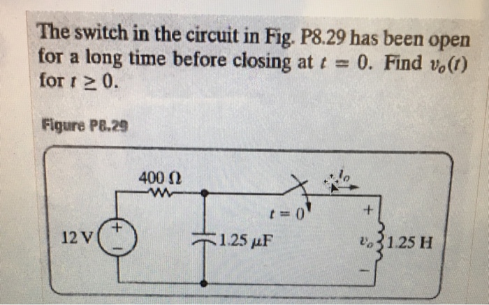 Solved The switch in the circuit in Fig. P829 has been open | Chegg.com