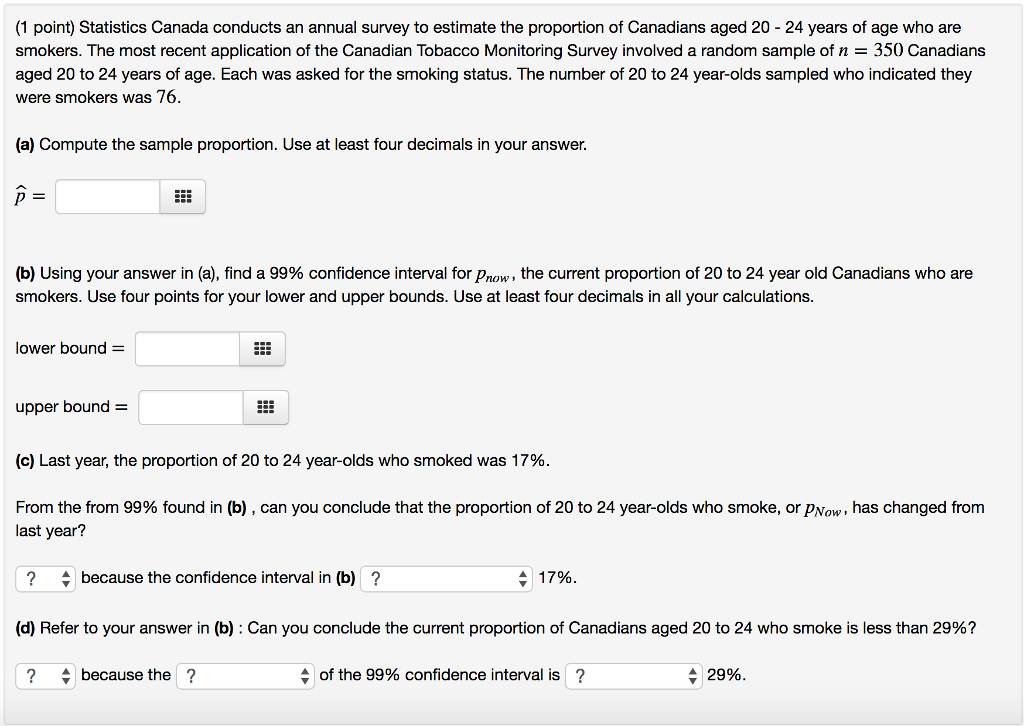 Solved (1 point) Statistics Canada conducts an annual survey | Chegg.com