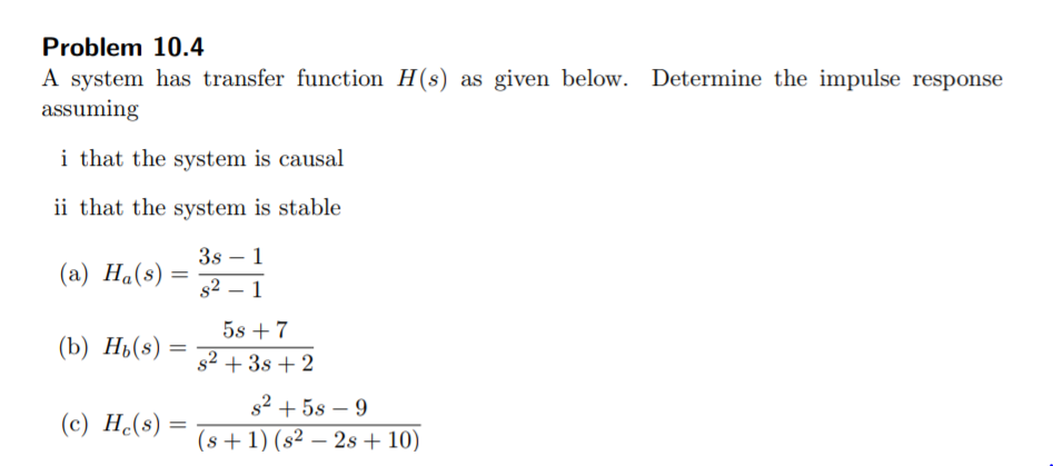 Solved A System Has Transfer Function Hs As Given Below