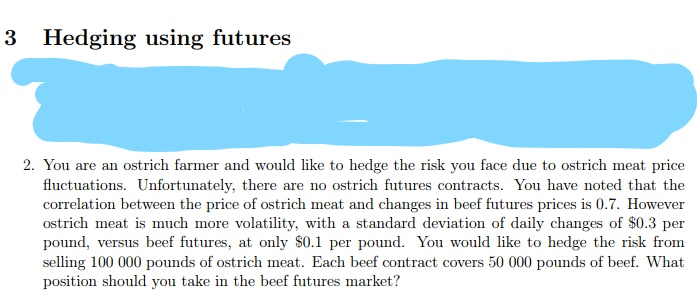 Solved Hedging using futures You are an ostrich farmer and | Chegg.com