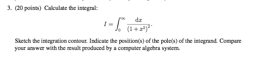 Calculate the integral: I = integral_0^infinity dx/(1 | Chegg.com