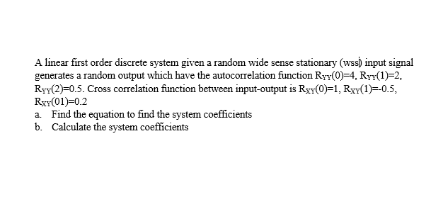 A linear first order discrete system given a random | Chegg.com