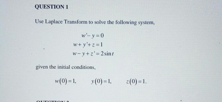 Solved Use Laplace Transform to solve the following system, | Chegg.com
