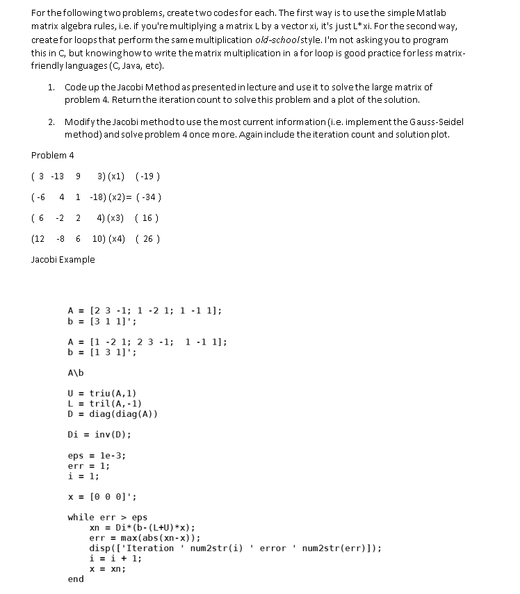Solved For the followingtwo problems, create two codes for | Chegg.com