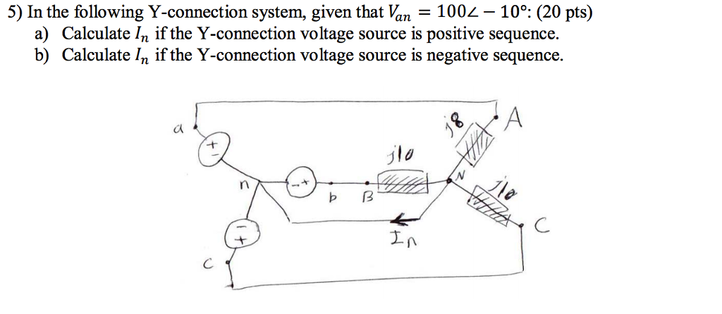 Solved 5) In the following Y-connection system, given that | Chegg.com