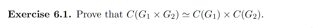 Solved G1 and G2 are groups and C(G1XG2) means the center of | Chegg.com