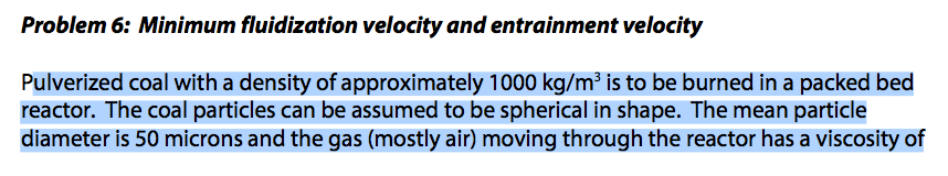 Solved Problem 6: Minimum fluidization velocity and | Chegg.com