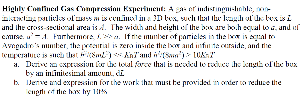 Solved Highly Confined Gas Compression Experiment: A gas of | Chegg.com