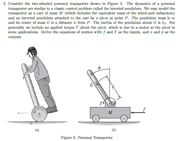 Solved 3. Consider the two-wheeled personal transporter | Chegg.com