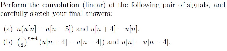 Solved Perform the convolution (linear) of the following | Chegg.com