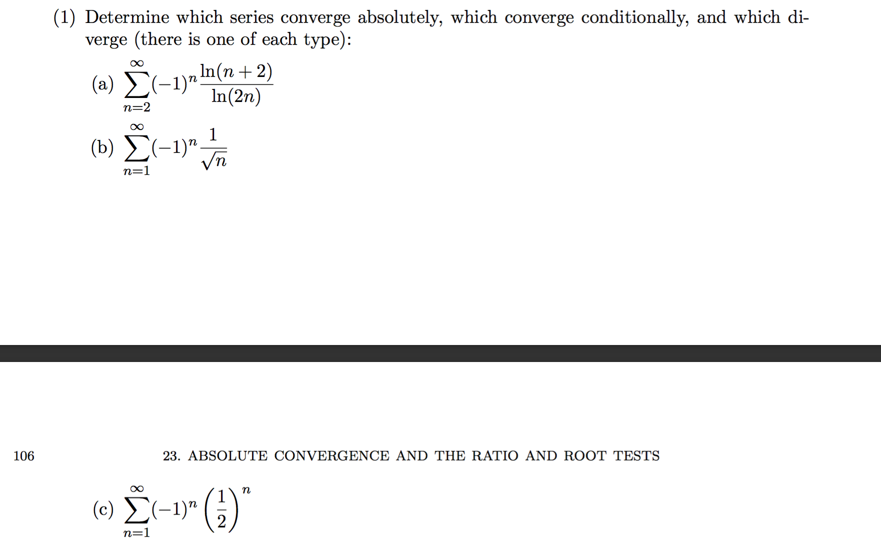 Solved: Determine Which Series Converge Absolutely, Which ... | Chegg.com