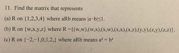 Solved Find the matrix that represents R on {1,2,3,4} where | Chegg.com