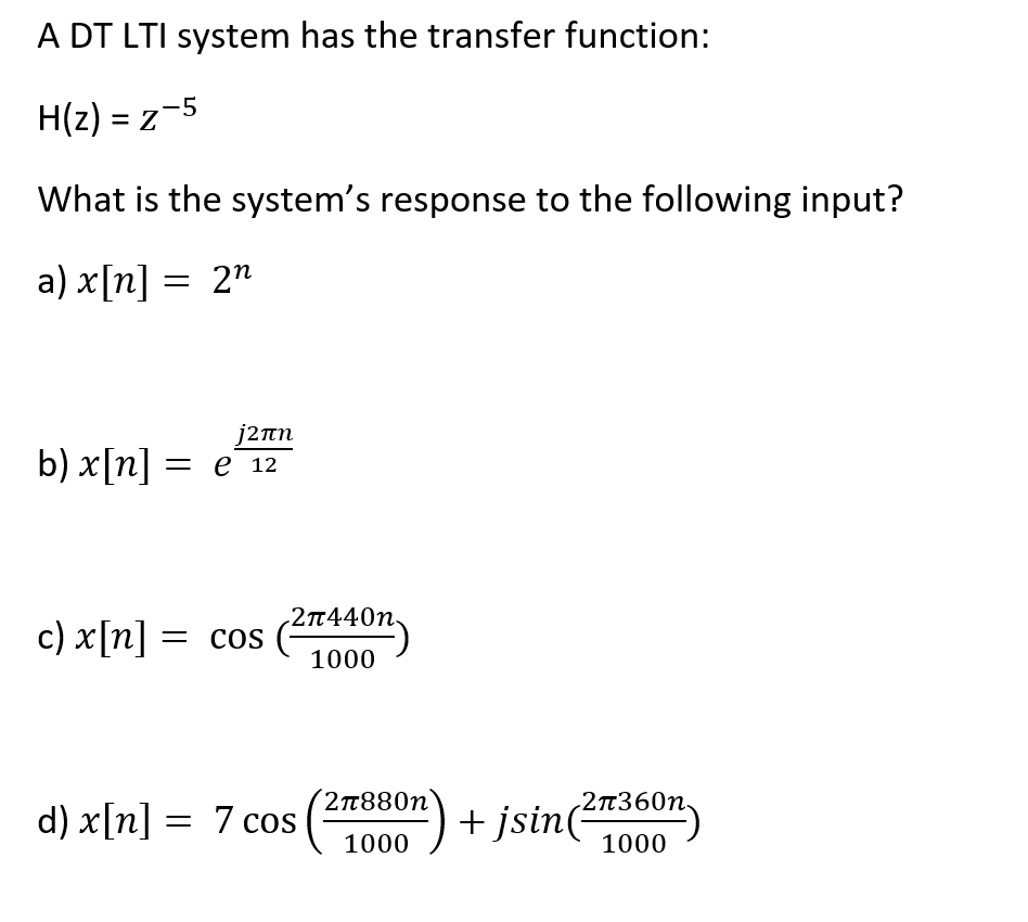 A DT LTI system has the transfer function: H(z) =Z-5 | Chegg.com