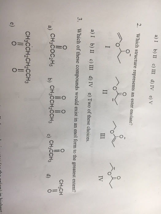 Solved Which structure represents an ester enolate? a) I b) | Chegg.com