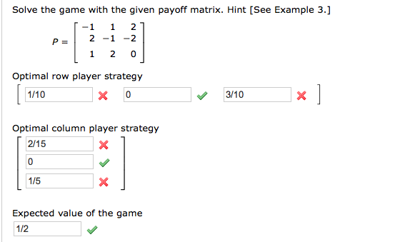 Solved Solve the game with the given payoff matrix. Hint | Chegg.com