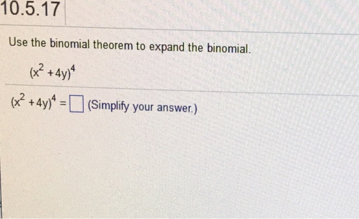 Solved Use the binomial theorem to expand the binomial. (x^2 | Chegg.com