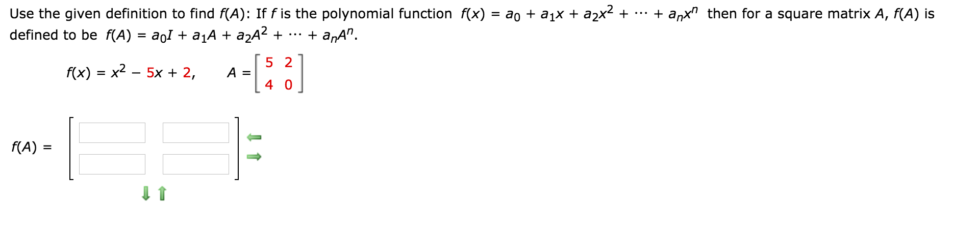 Solved Use the given definition to find f(A): If f is the | Chegg.com