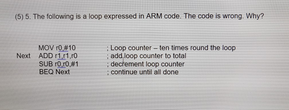 Solved (5) 5. The following is a loop expressed in ARM code. | Chegg.com