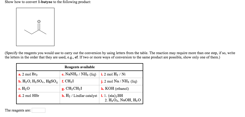 Solved Show how to convert 1-butyne to the following | Chegg.com