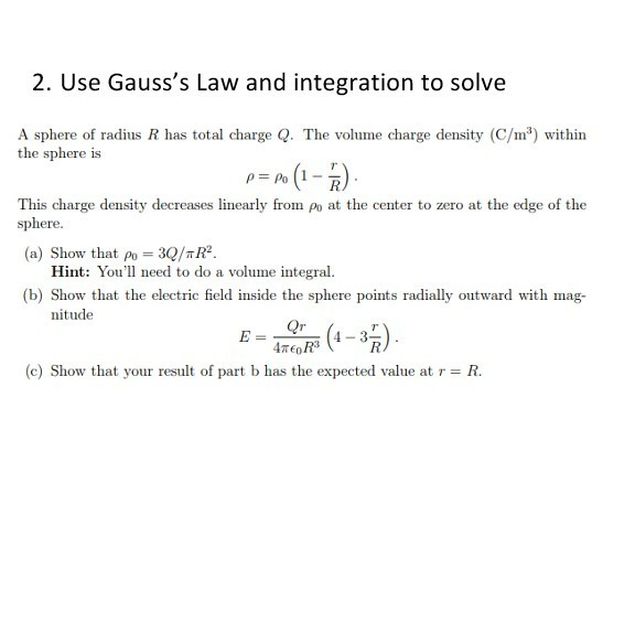 Solved 2. Use Gauss's Law and integration to solve A sphere | Chegg.com