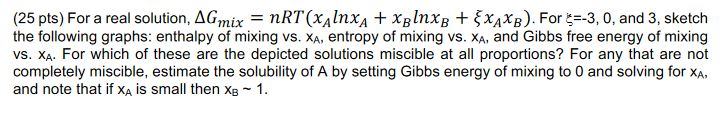 For a real solution, delta G_mix(X = nRT(x_Alnx_A + | Chegg.com
