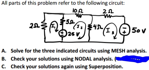 Solved Solve for the three indicated circuits using MESH | Chegg.com