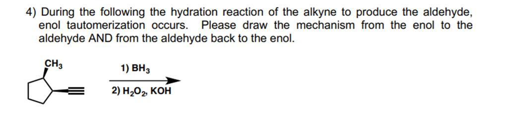Solved 4) During the following the hydration reaction of the | Chegg.com