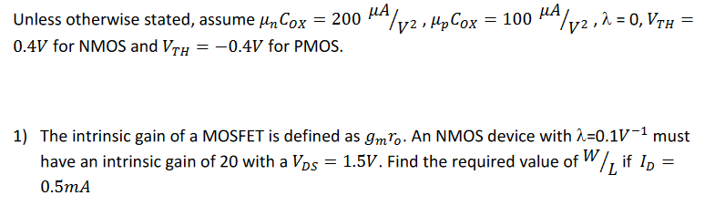 Solved Unless otherwise stated, assume mu_n C_ox = 200 | Chegg.com