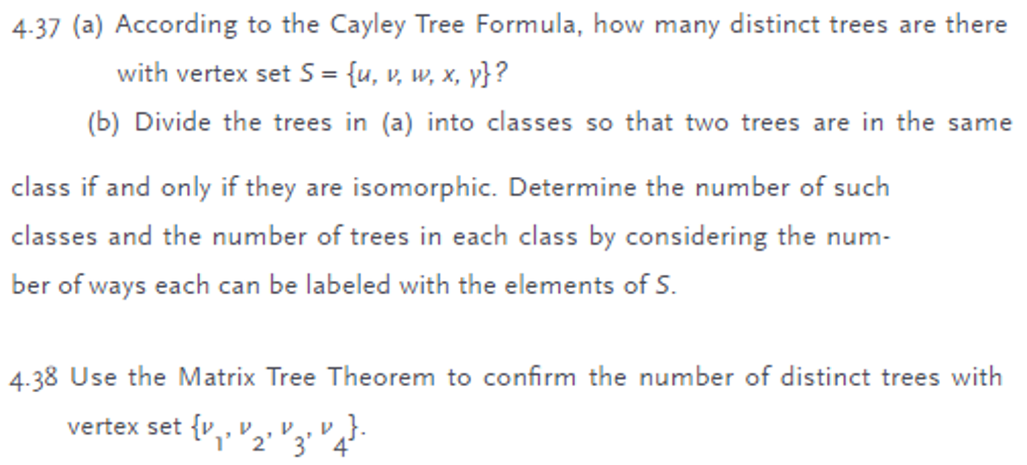 According to the Cayley Tree Formula, how many | Chegg.com