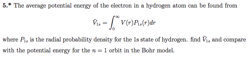 Solved 5.* The average potential energy of the electron in a | Chegg.com