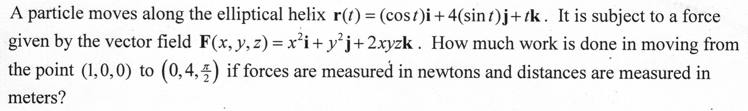 Solved A particle moves along the elliptical helix r(t) = | Chegg.com