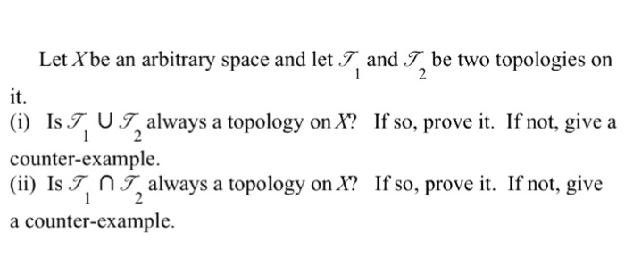 Solved Let X be an arbitrary space and let tau_1 and tau_2 | Chegg.com