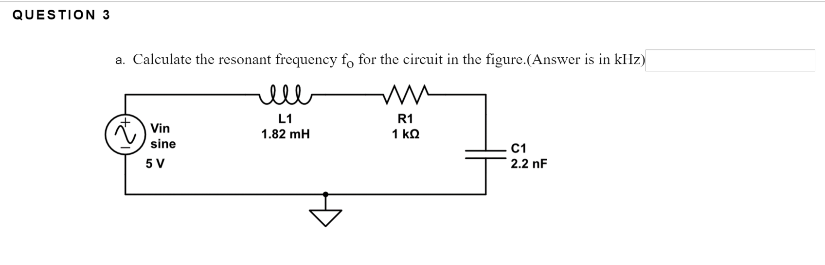 Solved Calculate the resonant frequency f_0 for the circuit | Chegg.com