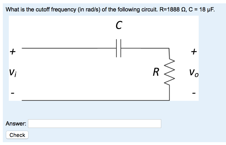 Solved What is the cutoff frequency (in rad/s) of the | Chegg.com
